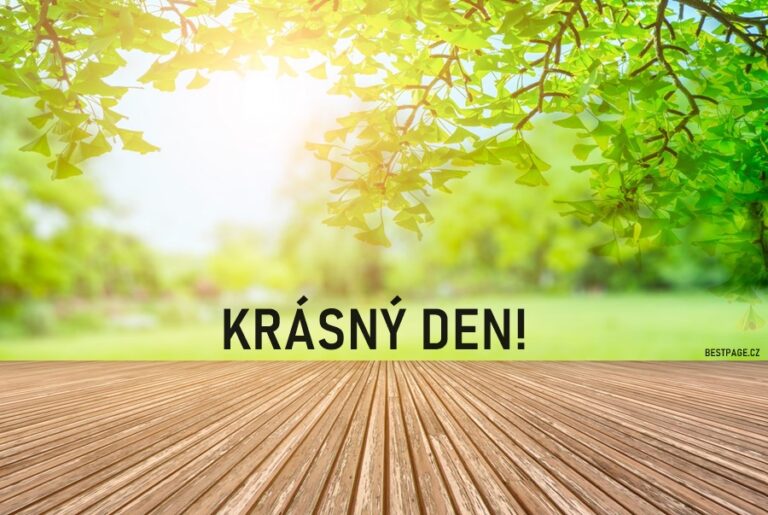 Přání na Dobrý den. Krásný den. Hezký den. Pohodový den